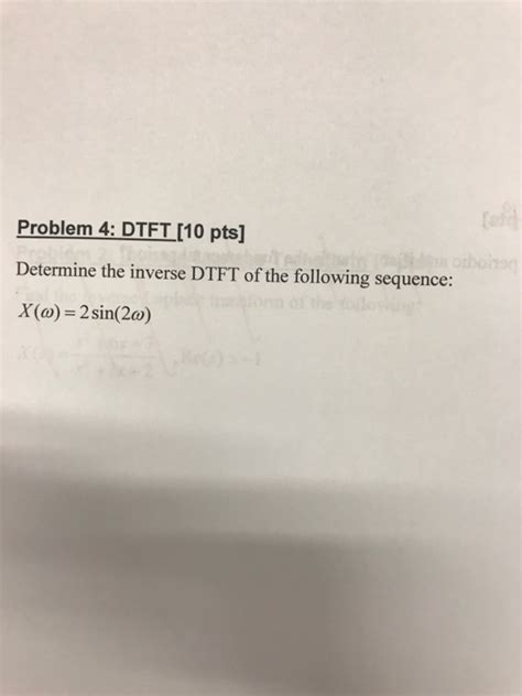 Solved Determine The Inverse Dtft Of The Following Sequence