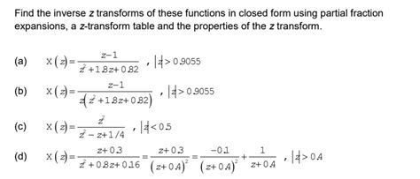 SOLVED Find The Inverse Z Transforms Of These Functions In Closed Form Using Partial Fraction