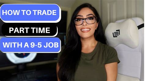 How To Be A Successful Part Time Trader While Working A Full Time Job
