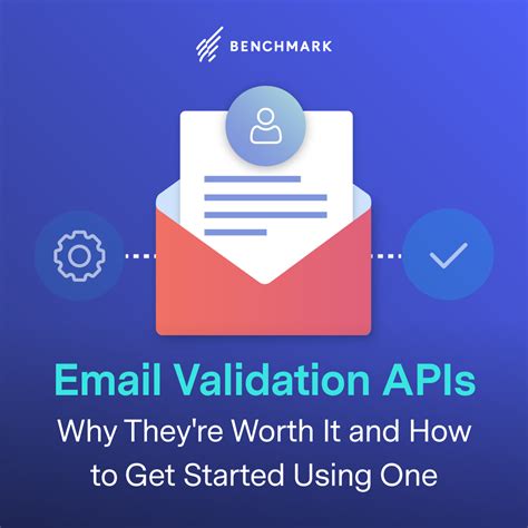 Email Validation Apis Why Theyre Worth It And How To Get Started Using One