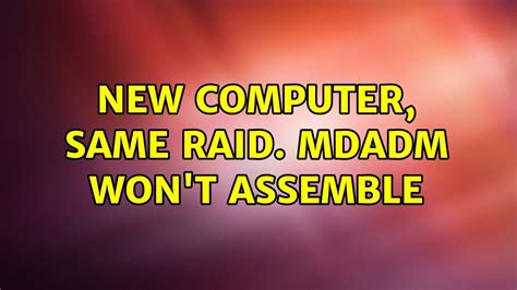 New Computer Same Raid Mdadm Wont Assemble Youtube