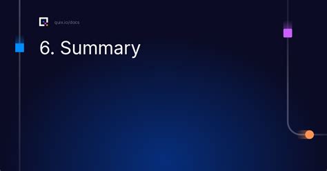 6 Summary Quix Docs
