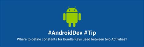 Androiddev Tip Define Constants For Bundle Keys Used Between Two Activities