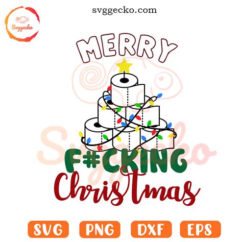 Merry Fucking Christmas Svg Toilet Paper Christmas Tree Svg Funny