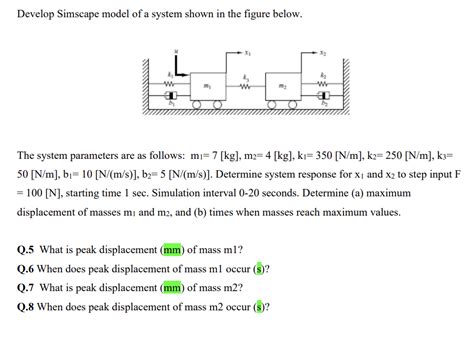 solved develop simscape model of a system shown in the