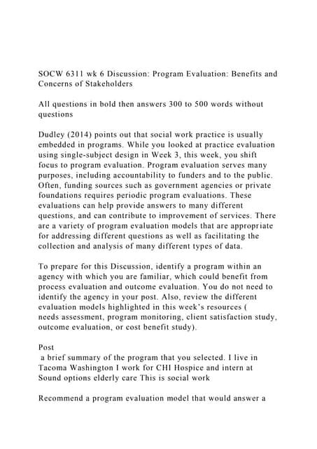 Socw 6311 Wk 6 Discussion Program Evaluation Benefits And Concdocx