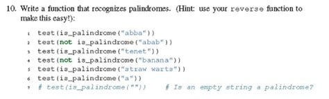 Solved 10 Write A Function That Recognizes Palindromes