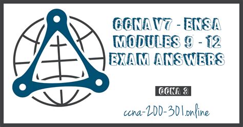 CCNA3 V7 ENSA Modules 9 12 Exam Answers CCNA 200 301