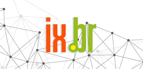 LACNIC Blog IX Br Promueve El Uso De Segment Routing V Con El VPN