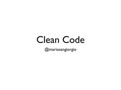 Writing Clean Code Recommendations By Robert Martin Ppt