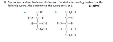 Solved 1 Glucose Can Be Described As An Aldohexose Use