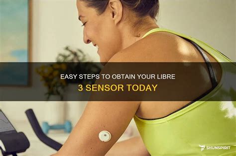 Easy Steps To Obtain Your Libre 3 Sensor Today Shunspirit