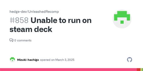 Unable To Run On Steam Deck · Issue 858 · Hedge Devunleashedrecomp · Github