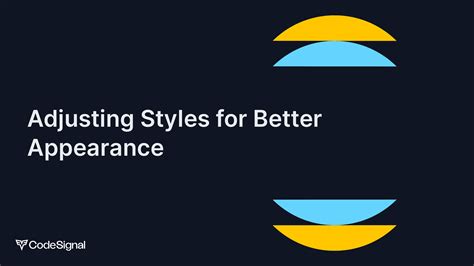 Adjusting Styles For Better Appearance CodeSignal Learn