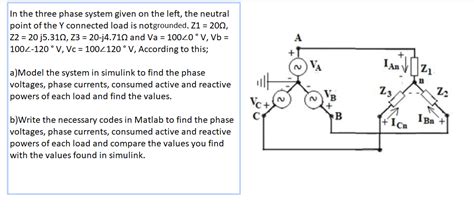 Solved In The Three Phase System Given On The Left The Chegg