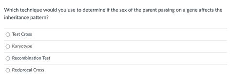 Solved Which Technique Would You Use To Determine If The Sex Chegg Com