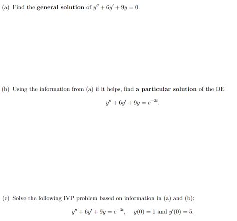 Solved A Find The General Solution Of Y 6y 9y 0