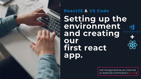 Reactjsvscode Environment Setup Reactjs Installation And Creating First React App In 2021 Youtube