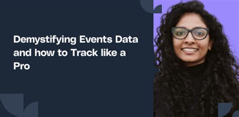 Demystifying Events Data And How To Track Like A Pro Growthmentor