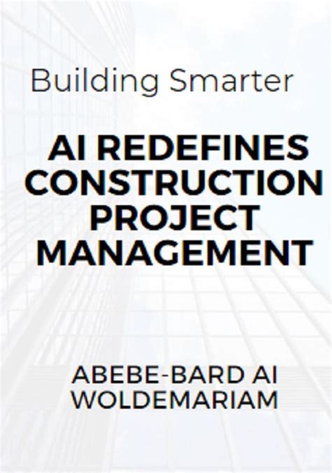 Building Smarter Ai Redefines Construction Project Management Ebook By