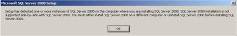 Setup Has Detected One Or More Instances Of Sql Server 2000 On The