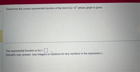 Solved Determine The Correct Exponential Function Of The