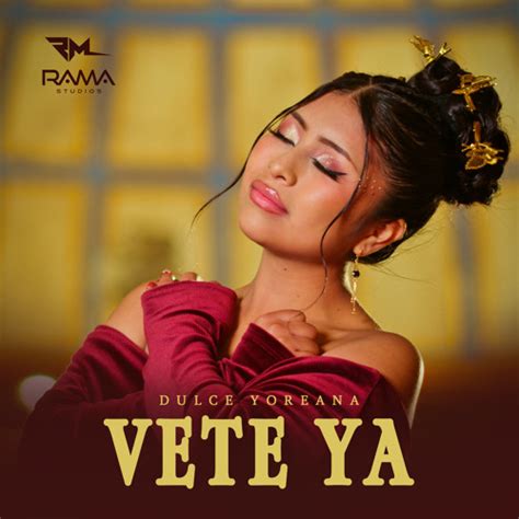 Stream Vete Ya By Dulce Yoreana Listen Online For Free On Soundcloud