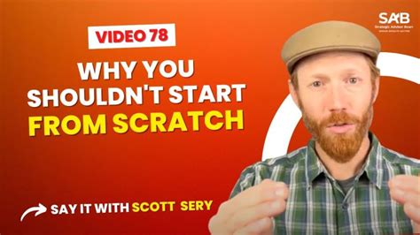 Sery Content Development On Linkedin Why You Shouldnt Start From Scratch Say It With Scott