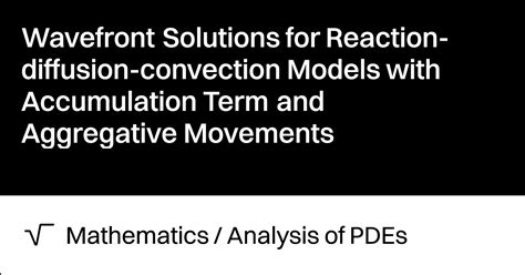 Wavefront Solutions For Reaction Diffusion Convection Models With Accumulation Term And