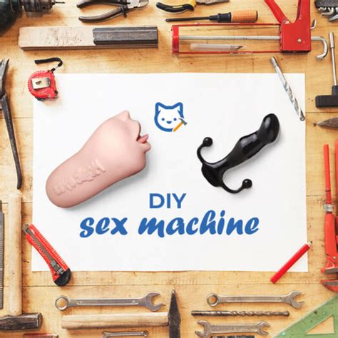 Diy Sex Machine How To Make Your Own Pleasure Toy Onahole Blog