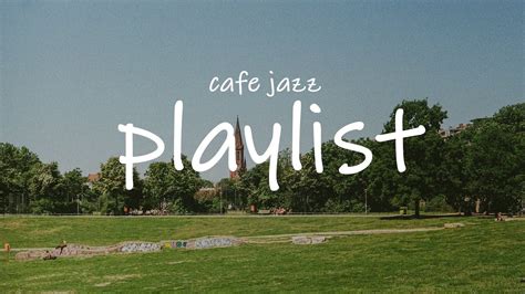 𝓟𝓵𝓪𝔂𝓵𝓲𝓼𝓽 공원에서 공부할때 듣는 음악 재즈 플레이리스트 🎵 집중해서 일할때 책읽을때 듣는 노동요 음악 플리 🎷 Youtube