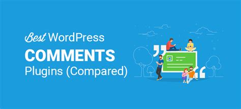 Best WordPress Comments Plugins To Boost Engagement