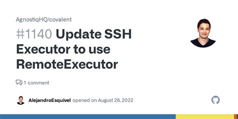 Update Ssh Executor To Use Remoteexecutor · Issue 1140 · Agnostiqhqcovalent · Github