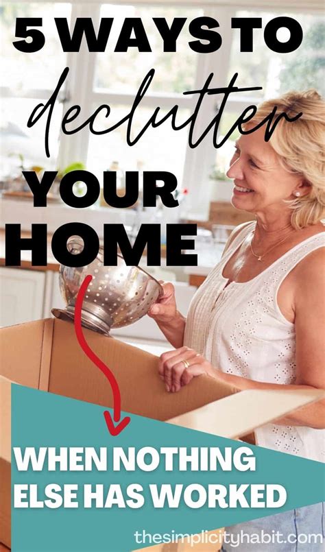 5 Ways To Declutter When Nothing Else Works The Simplicity Habit