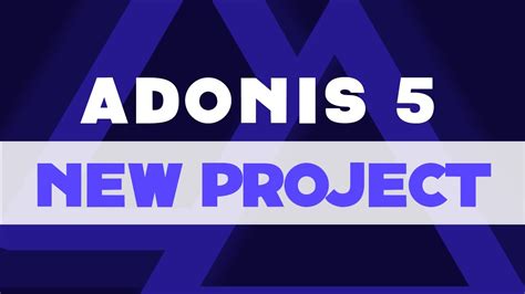 Lets Learn Adonis 5 Prerequisites And Creating A New Project Youtube