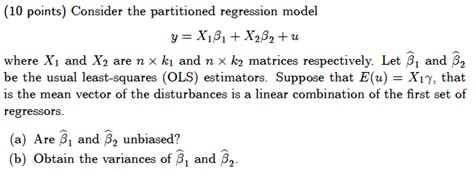 Solved 10 Points Consider The Partitioned Regression Model