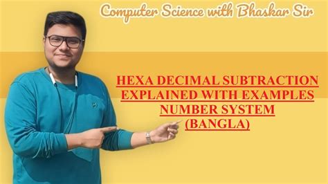 Hexa Decimal Subtraction Explained With Examples Number System Bangla Youtube