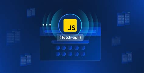 Fetch Api In Javascript Simplify Requests