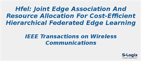 Joint Edge Association And Resource Allocation S Logix