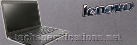 Technical Specifications Of Lenovo Thinkpad Edge E Laptop
