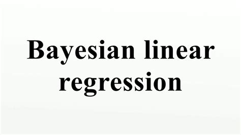 Bayesian Linear Regression Youtube