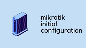 Mikrotik Initial Configurations And Setup Hap Ax