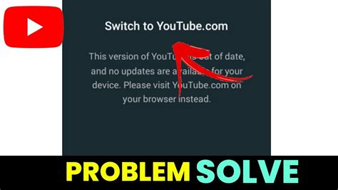 Switch To Youtube Com Problem Switch To Youtube Com This Version Of Youtube Is Out Of Date