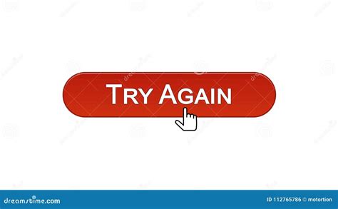 Try Again Web Interface Button Clicked With Mouse Cursor Wine Red Color