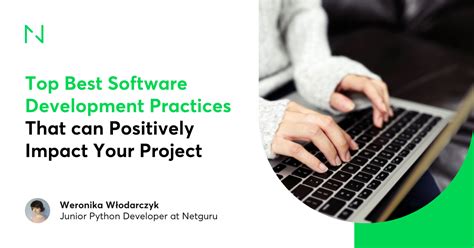 11 Software Development Best Practices In 2024