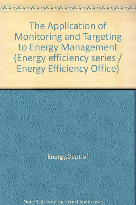 Buy The Application Of Monitoring And Targeting To Energy Management Energy Efficiency Series