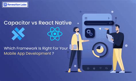 Capacitor Vs React Native Reveation Labs