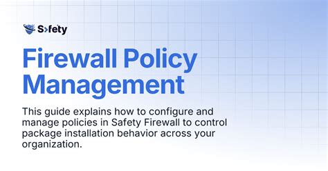 Firewall Policy Management Safety Documentation Firewall Policy Management Safety Documentation