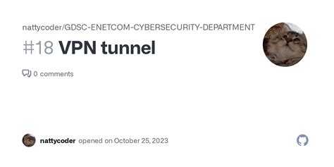 VPN Tunnel Issue Nattycoder GDSC ENETCOM CYBERSECURITY DEPARTMENT GitHub