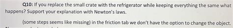 Solved Q If You Replace The Small Crate With The Chegg Com